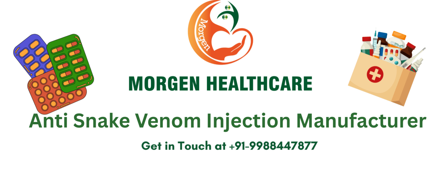 Anti Snake Venom Injection Manufacturer in India | Morgen Healthcare!
